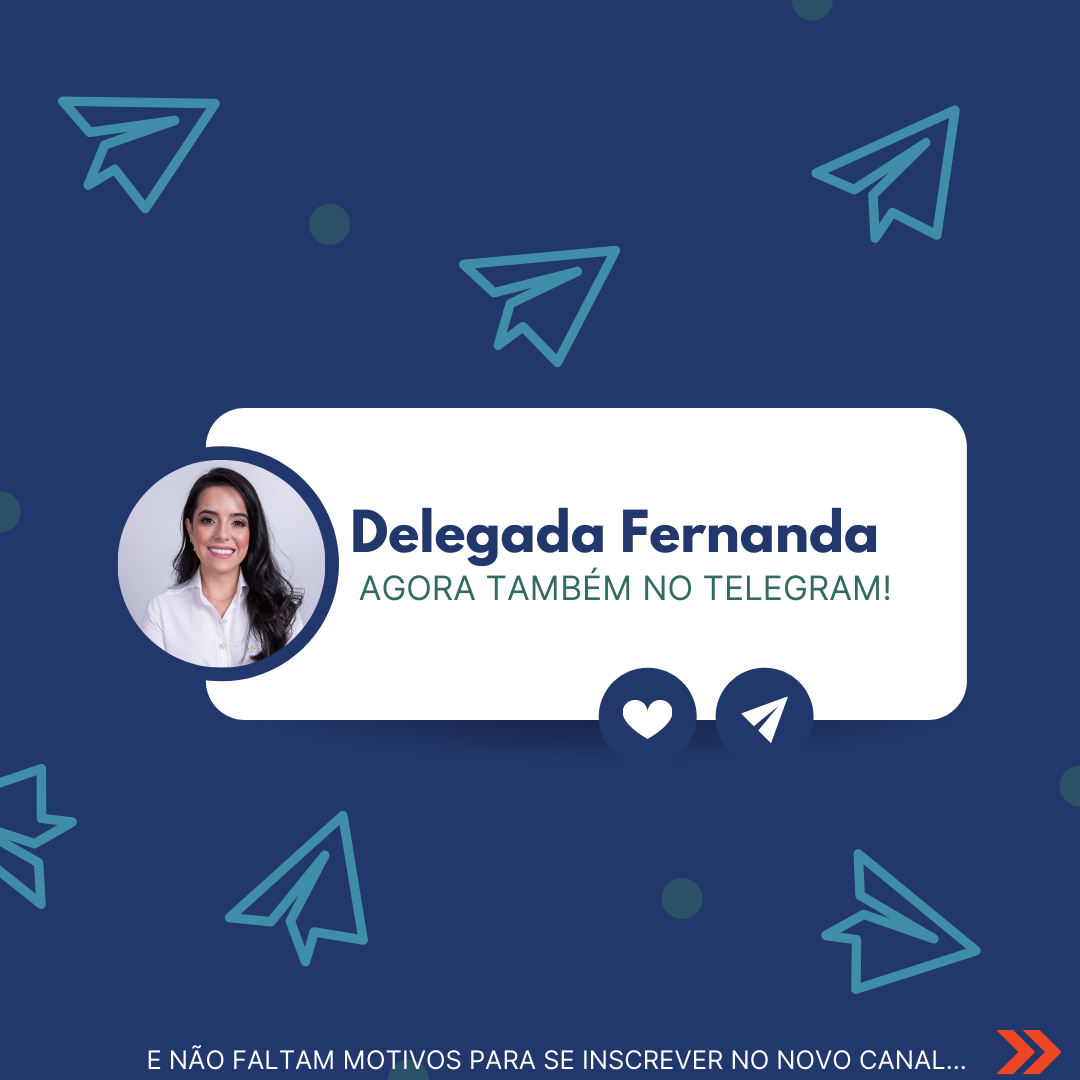 Delegada Fernanda agora também no Telegram! Veja como participar do ...
